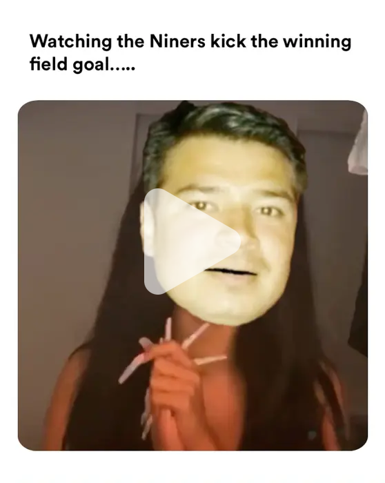 Watching the Niners kick the winning field goal.. video meme - Piñata ...
