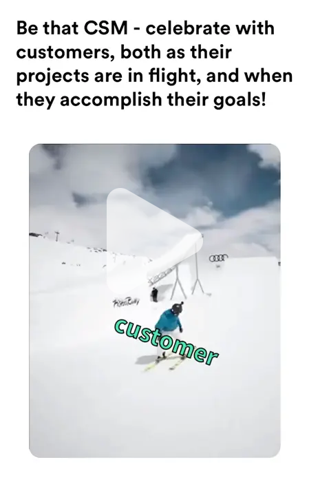 Be that CSM - celebrate with customers, both as their projects are in ...