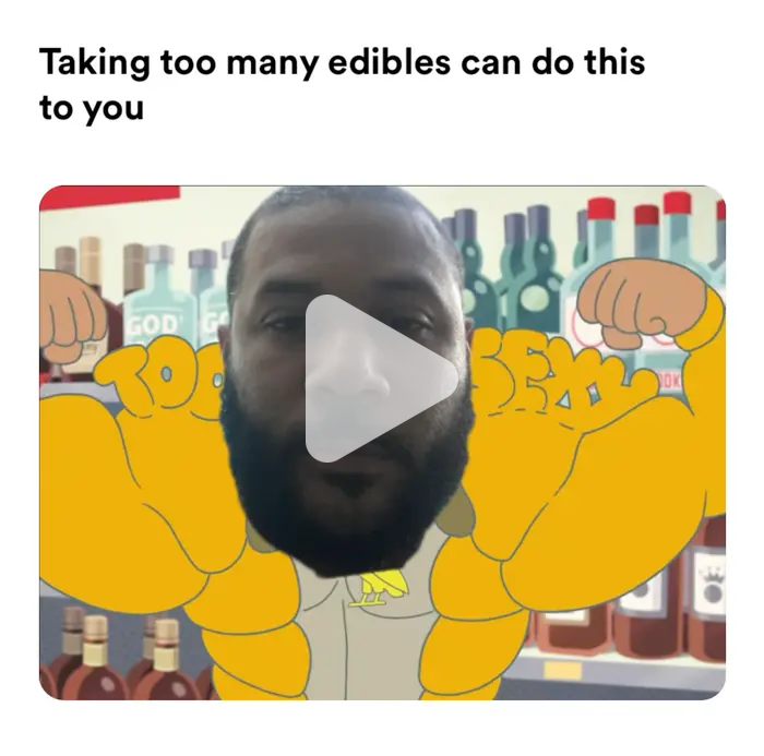 Taking too many edibles can do this to you video meme - Piñata Farms ...