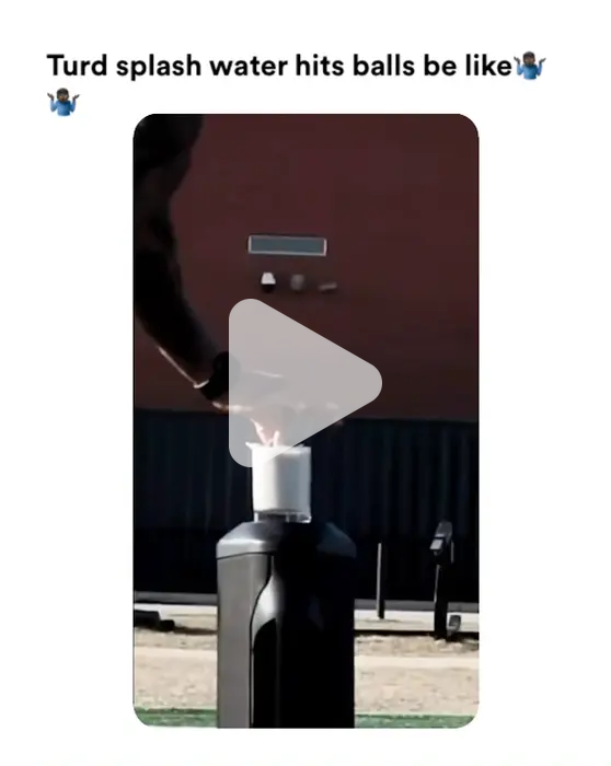 Turd splash water hits balls be like video meme - Piñata Farms - The ...