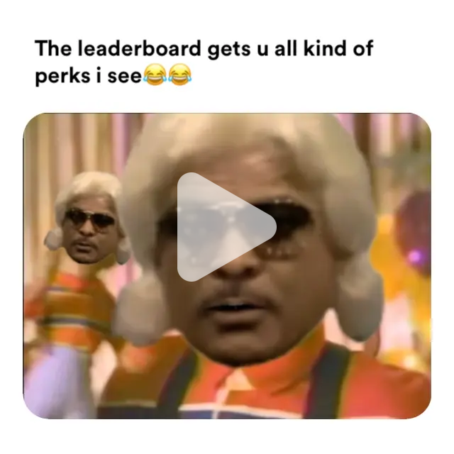 The leaderboard gets 4 all kind of perks i see video meme - Piñata ...