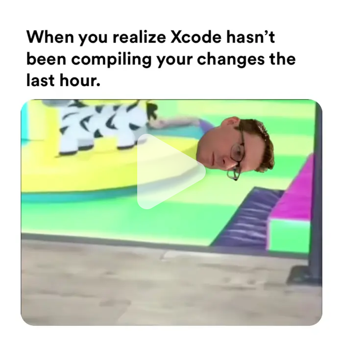 When you realize Xcode hasn’t been compiling your changes the last hour ...