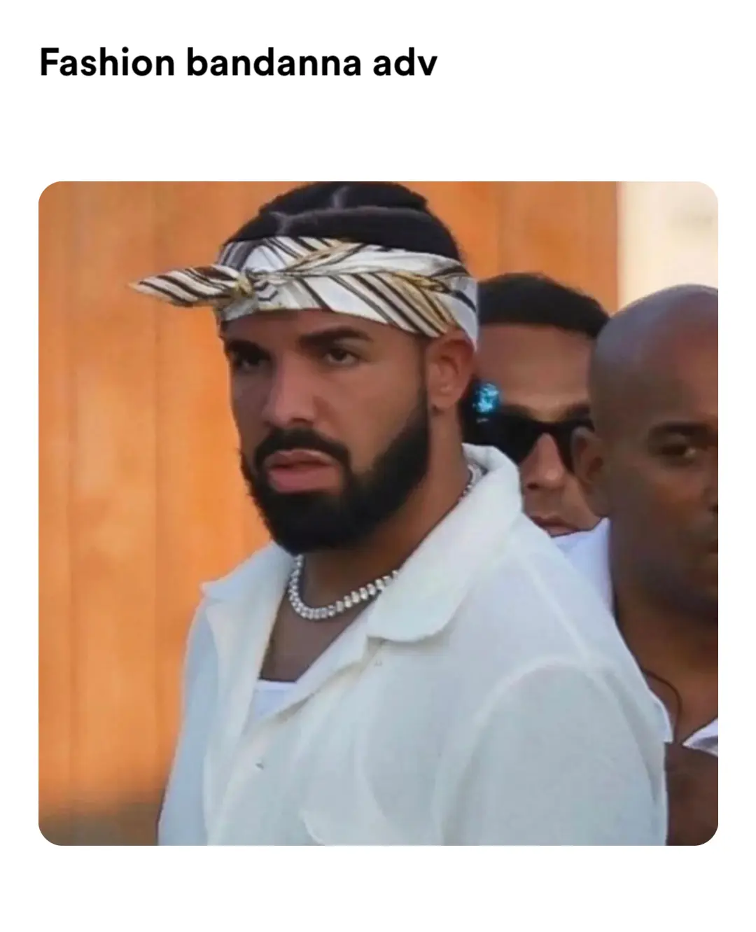 Fashion bandanna adv meme - Piñata Farms - The best meme generator and ...