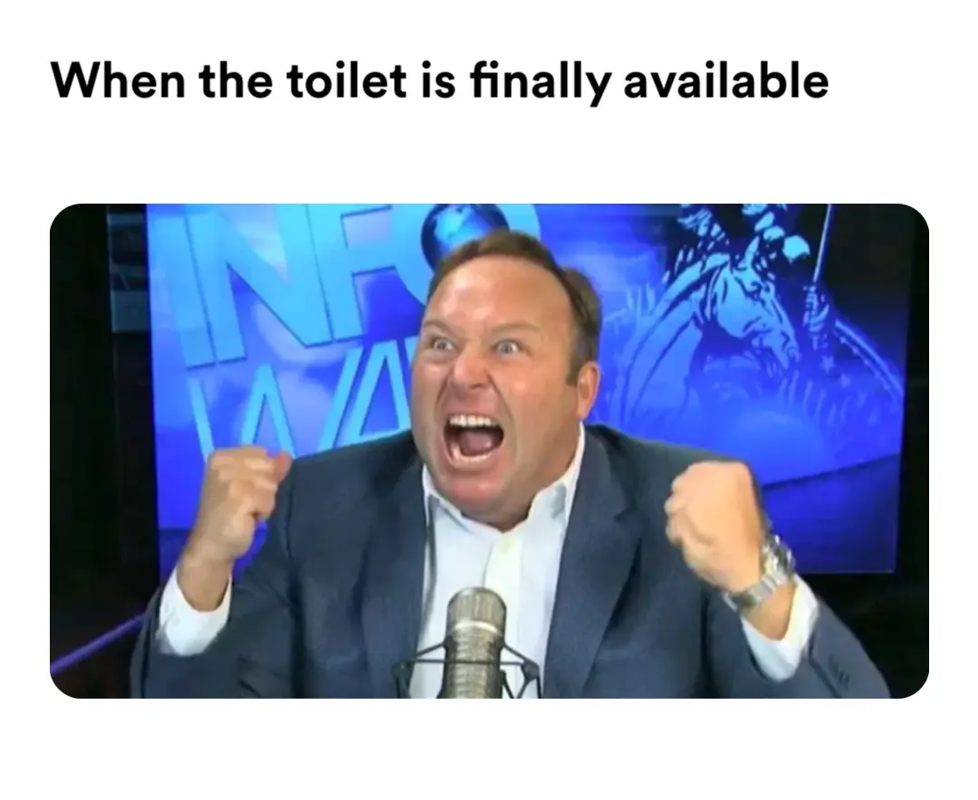 When the toilet is finally available meme - Piñata Farms - The best ...