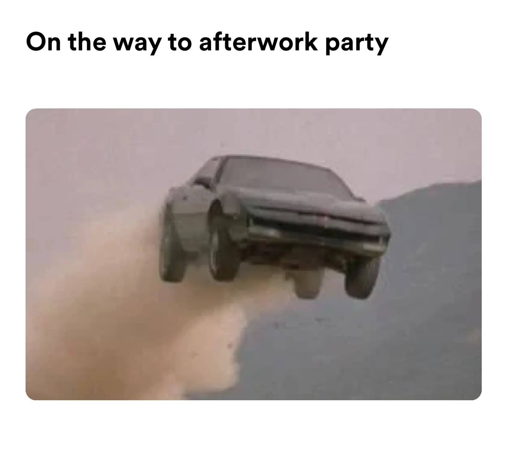 On the way to afterwork party meme - Piñata Farms - The best meme ...