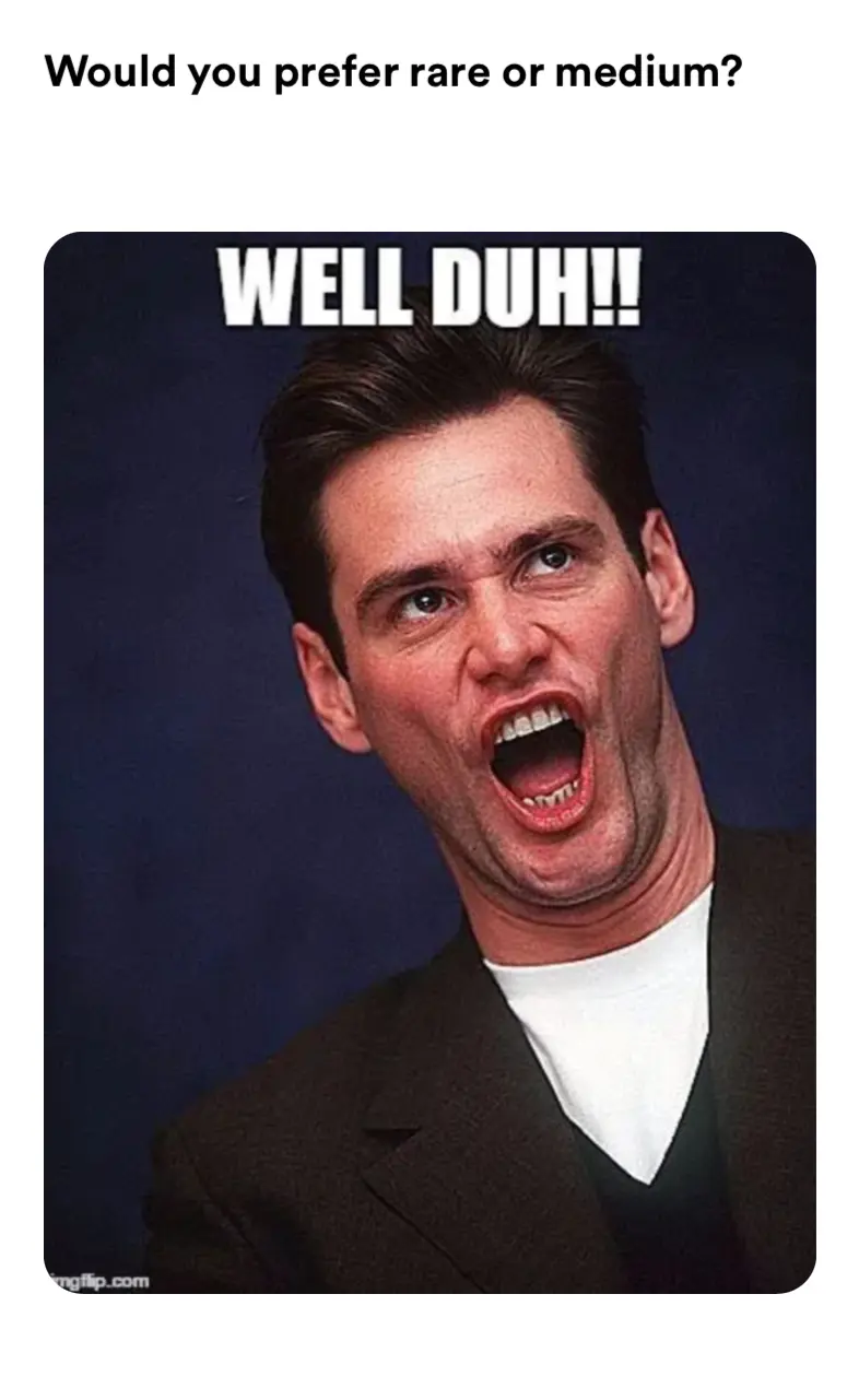 Would you prefer rare or medium? meme - Piñata Farms - The best meme ...