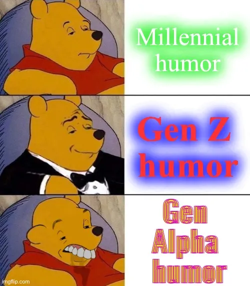 Millennial humor; Gen Z humor; Gen Alpha humor meme - Piñata Farms ...