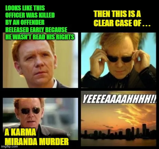 THEN THIS IS A CLEAR CASE OF . . . LOOKS LIKE THIS OFFICER WAS KILLED ...