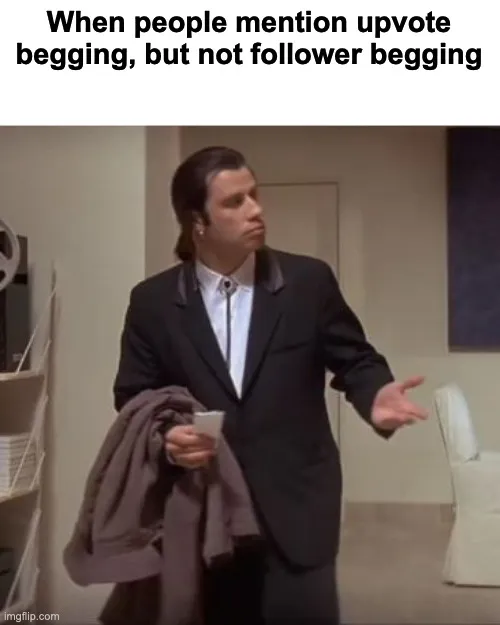 When people mention upvote begging, but not follower begging meme ...