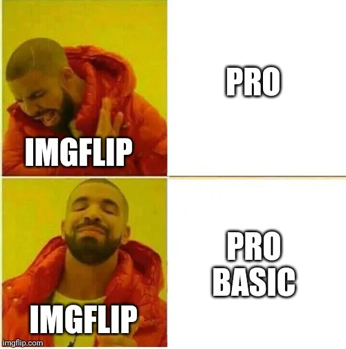 PRO; IMGFLIP; PRO BASIC; IMGFLIP meme - Piñata Farms - The best meme generator and meme maker ...