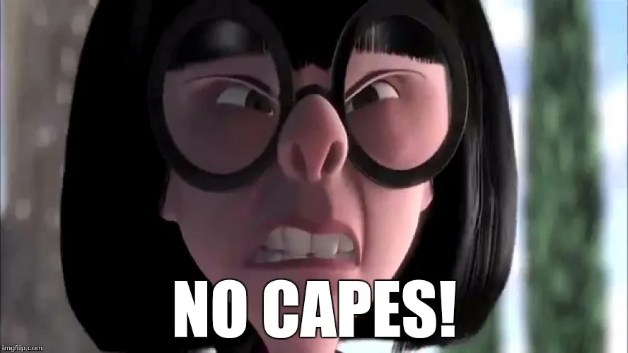 NO CAPES! meme - Piñata Farms - The best meme generator and meme maker ...