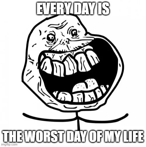 Meme Worst Day Ever Chronic Memes Chronic Memes Added A New Photo.