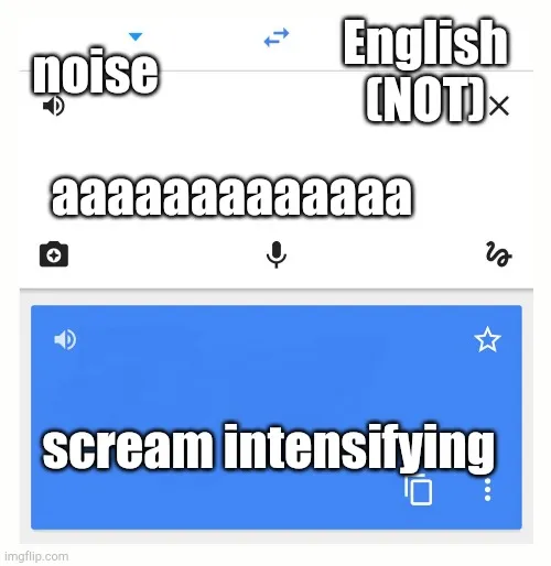 noise; English (NOT); aaaaaaaaaaaaa; scream intensifying meme - Piñata ...