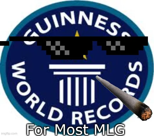 For Most MLG meme - Piñata Farms - The best meme generator and meme ...