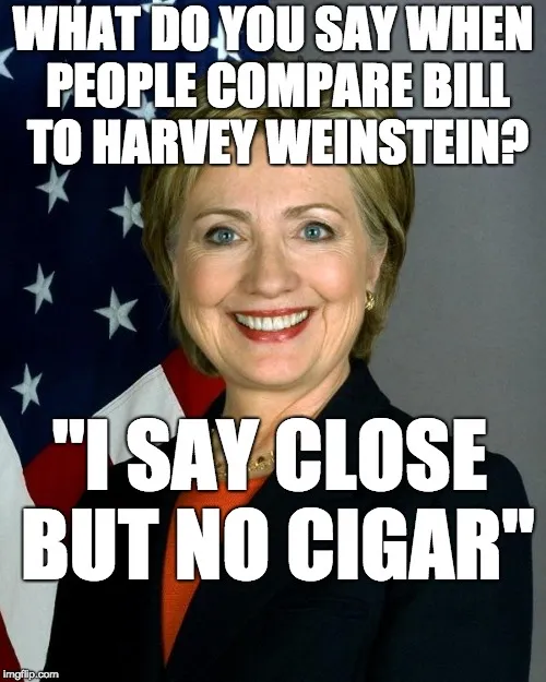 WHAT DO YOU SAY WHEN PEOPLE COMPARE BILL TO HARVEY WEINSTEIN? "I SAY ...
