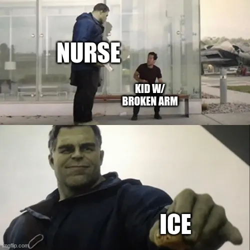 NURSE; KID W/ BROKEN ARM; ICE meme - Piñata Farms - The best meme ...