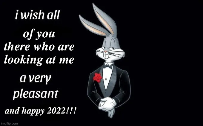 of you there who are looking at me; and happy 2022!!! meme - Piñata ...