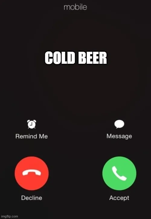 COLD BEER meme - Piñata Farms - The best meme generator and meme maker ...