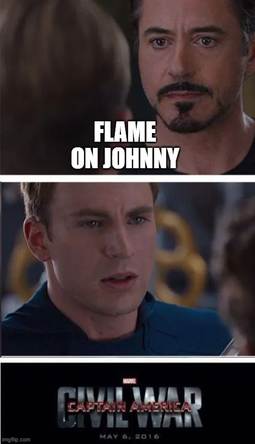 FLAME ON JOHNNY meme - Piñata Farms - The best meme generator and meme ...