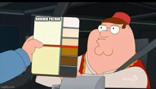 BORDER PATROL meme - Piñata Farms - The best meme generator and meme ...