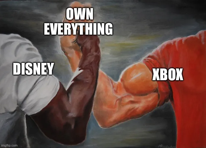 OWN EVERYTHING; XBOX; DISNEY meme - Piñata Farms - The best meme ...