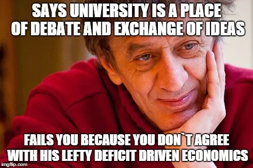 SAYS UNIVERSITY IS A PLACE OF DEBATE AND EXCHANGE OF IDEAS; FAILS YOU ...