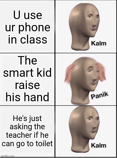 U use ur phone in class; The smart kid raise his hand; He's just asking ...