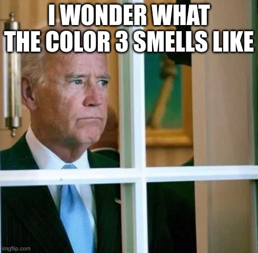 I WONDER WHAT THE COLOR 3 SMELLS LIKE meme - Piñata Farms - The best ...