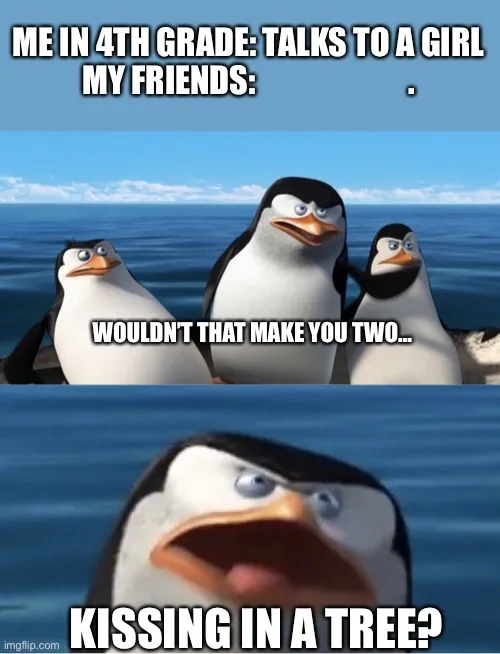 ME IN 4TH GRADE: TALKS TO A GIRL MY FRIENDS: . WOULDN’T THAT MAKE YOU ...