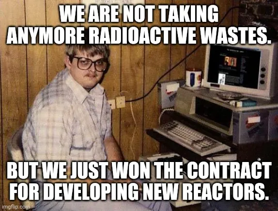 WE ARE NOT TAKING ANYMORE RADIOACTIVE WASTES. BUT WE JUST WON THE ...
