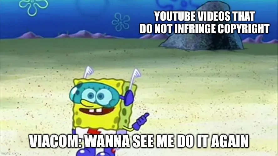 YOUTUBE VIDEOS THAT DO NOT INFRINGE COPYRIGHT; VIACOM: WANNA SEE ME DO ...