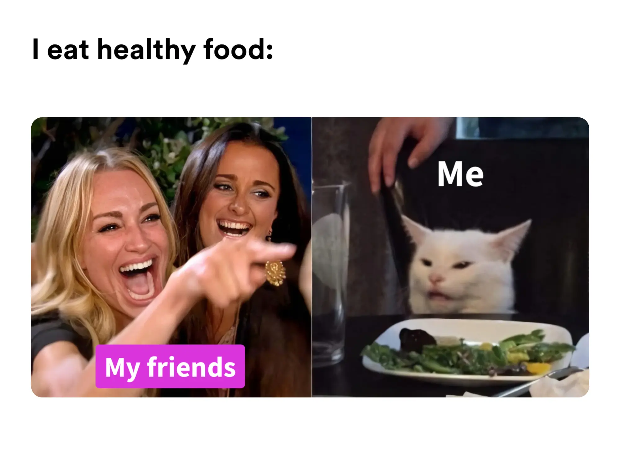 I eat healthy food: meme - Piñata Farms - The best meme generator and ...
