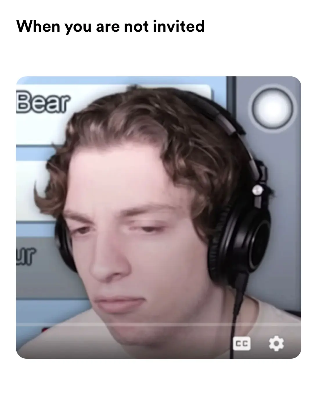 When you are not invited meme - Piñata Farms - The best meme generator ...