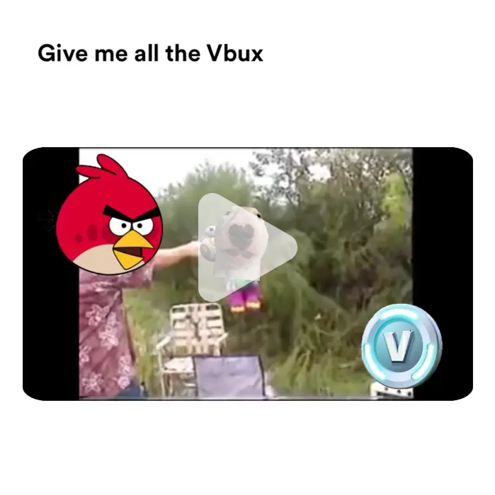 Give me all the Vbux video meme - Piñata Farms - The best meme ...