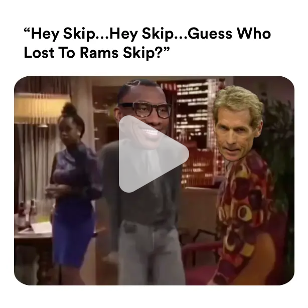 Skip__Hey Guess Who Lost To Rams Skip?" sHey Skip:. video meme - Piñata ...