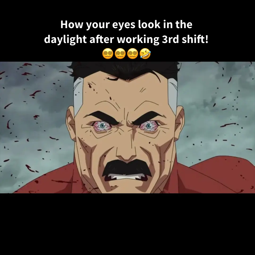 #third shift #red eyes #sleep deprived meme - Piñata Farms - The best ...