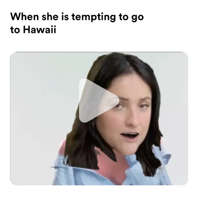 When she is tempting to go to Hawaii video meme - Piñata Farms - The ...