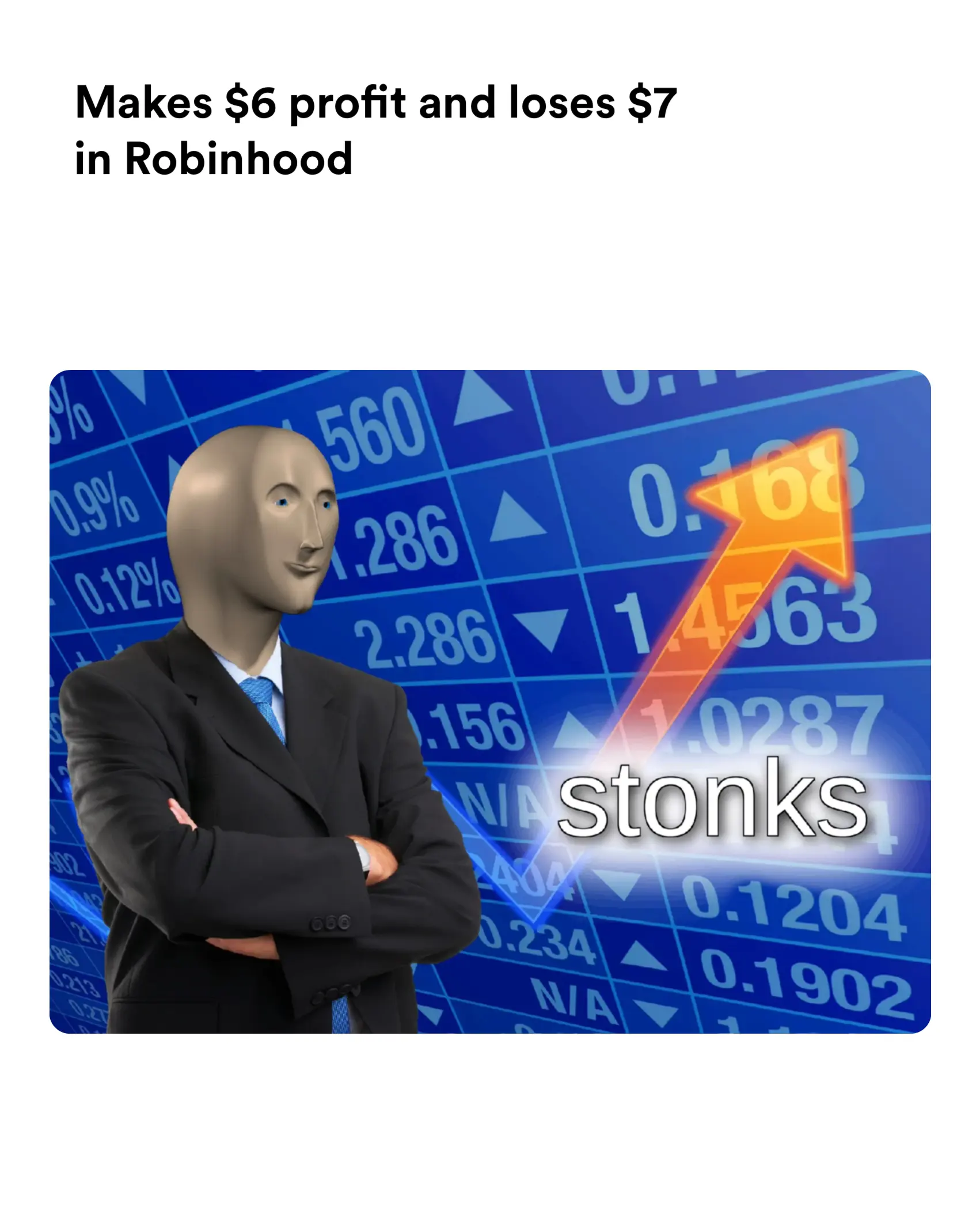 Makes $6 profit and loses $7 in Robinhood meme - Piñata Farms - The ...