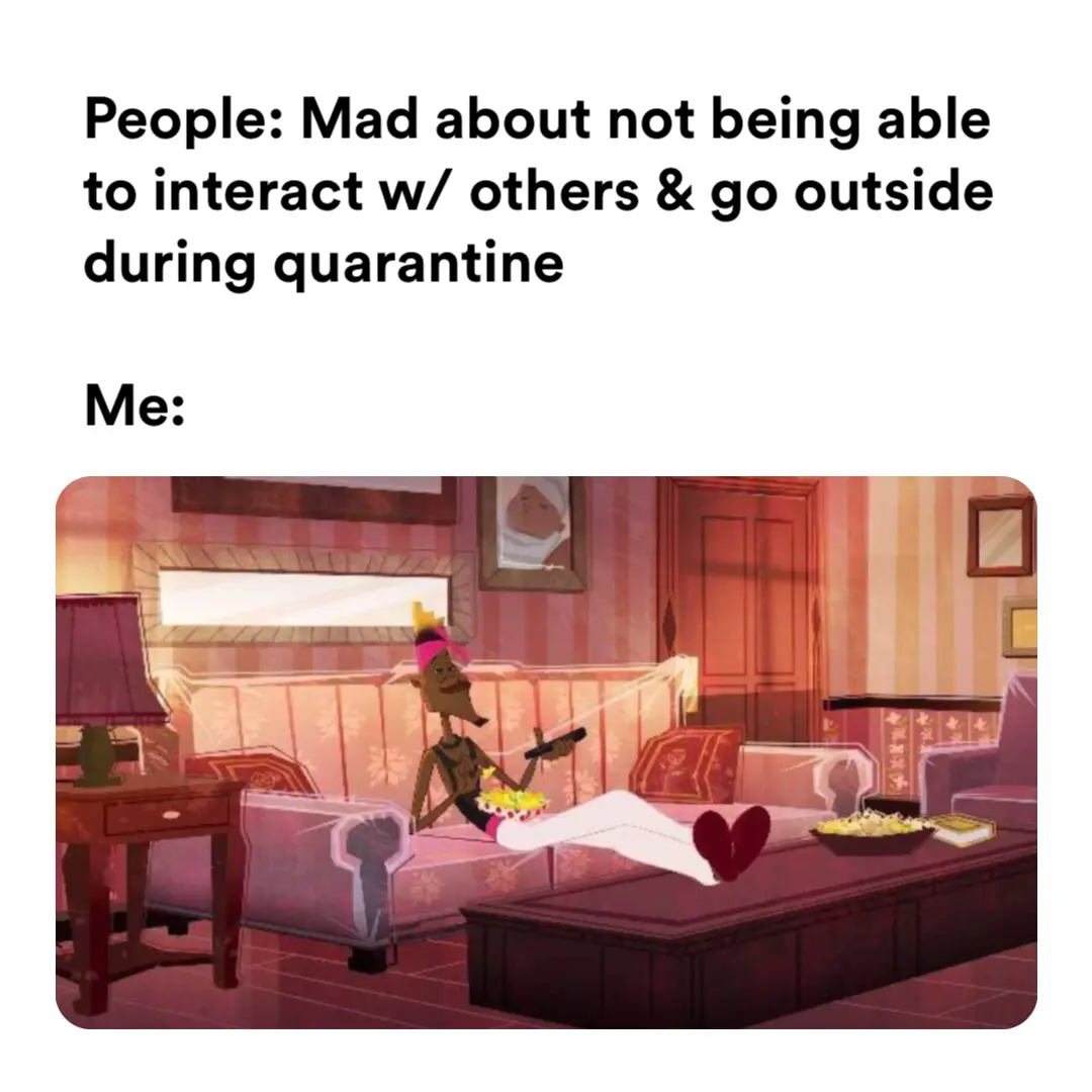 People: Mad about not being able to interact others & go outside durina ...