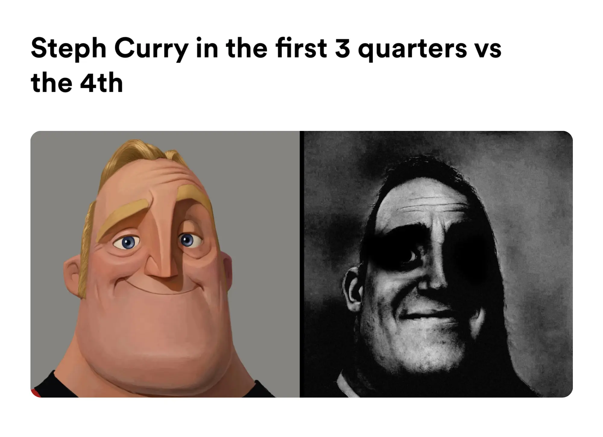 Steph Curry in the first 3 quarters vs the 4th meme - Piñata Farms ...